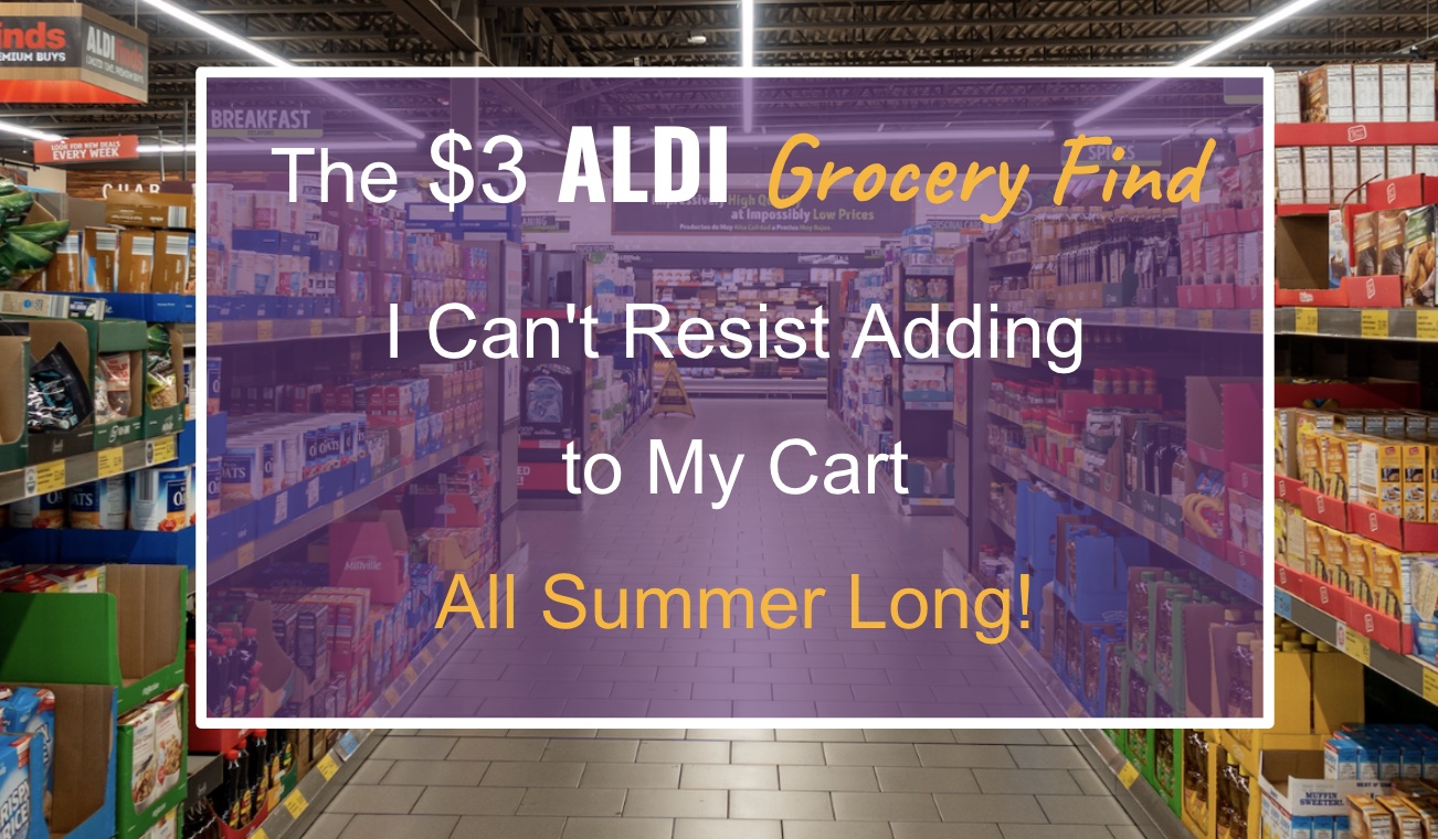 The $3 ALDI Grocery Find I Can’t Resist Adding to My Cart All Summer ...