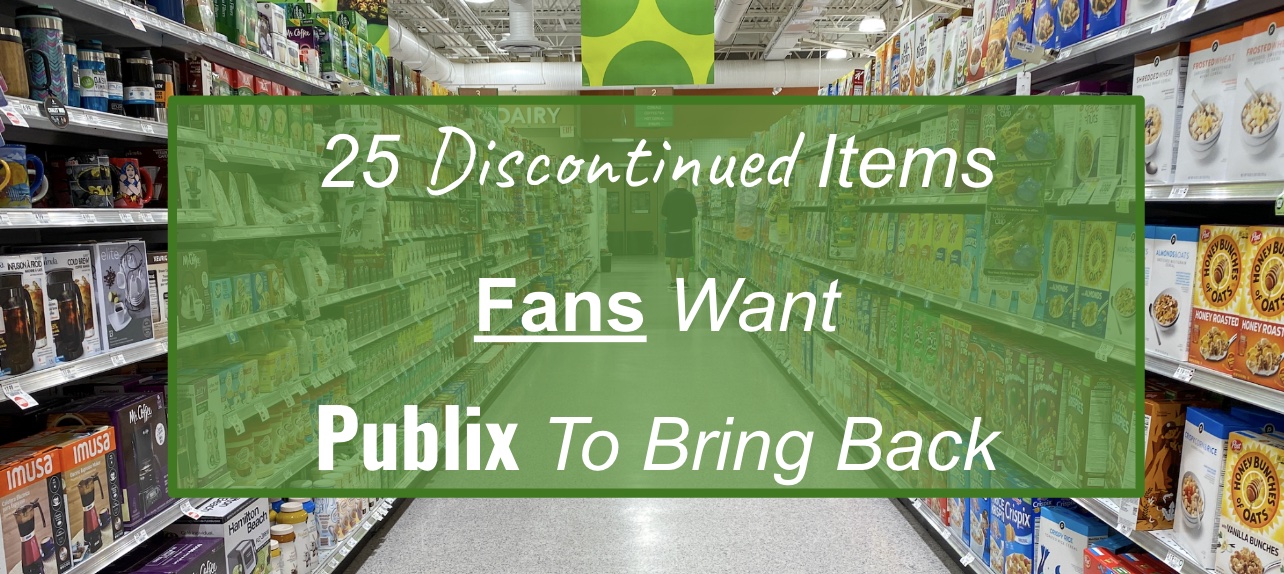 25 Discontinued Items Fans Want Publix To Bring Back – AisleofShame.com