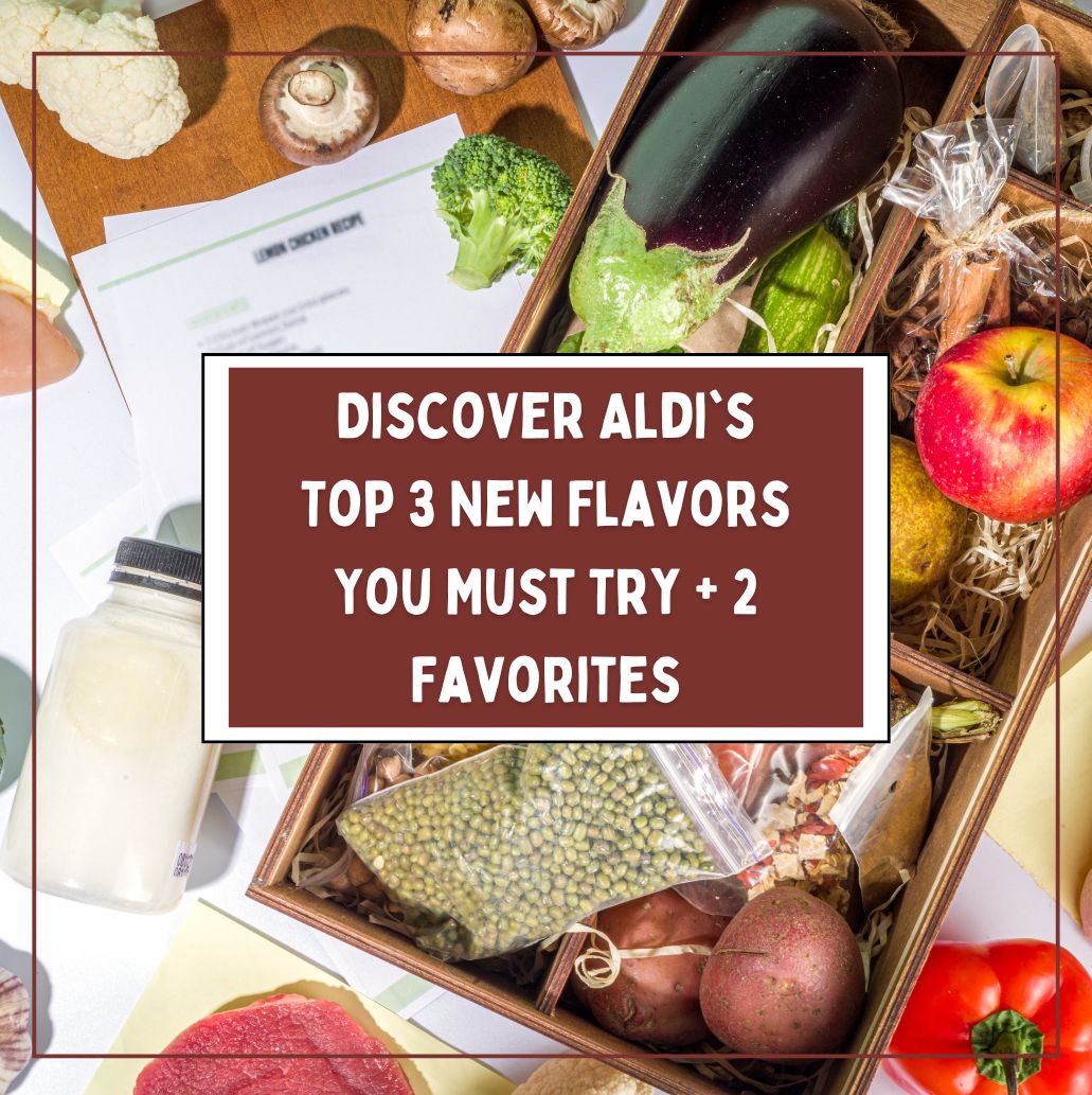 Discover Aldi’s Top 3 New Flavors You Must Try + 2 Favorites ...