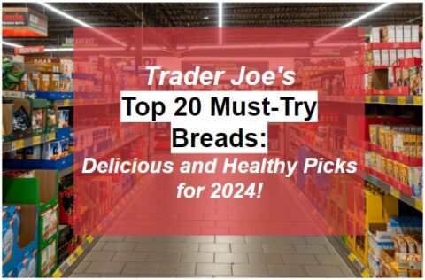 20 Trader Joe’s Breads You Can’t Miss: Delicious & Healthy Picks for ...