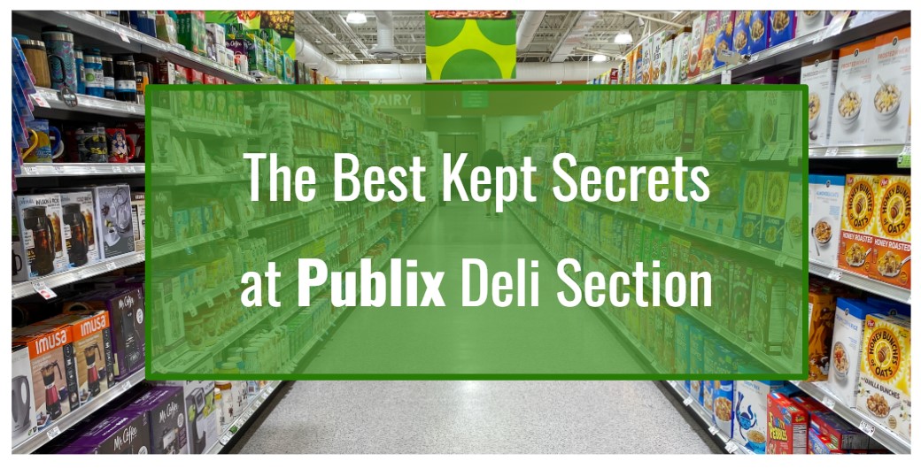 The Best Kept Secrets to Ordering at Publix Deli—Don’t Miss These Gems ...