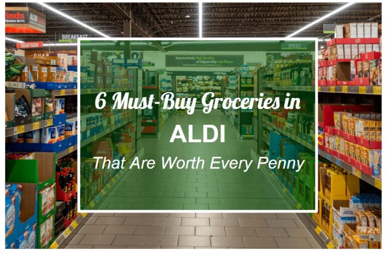 6 Must-Buy Aldi Groceries That Are Worth Every Penny – AisleofShame.com