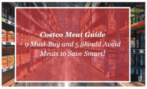 Costco Meat Guide: 9 Must-Buys and 5 to Skip—Save Smart! – AisleofShame.com