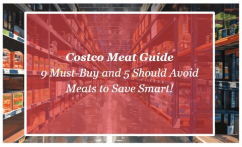 Costco Meat Guide: 9 Must-Buys and 5 to Skip—Save Smart! – AisleofShame.com