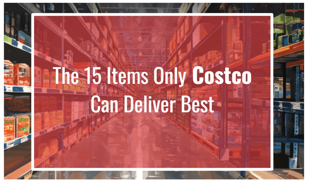 15 Reddit-Approved Costco Must-Haves You’ll Only Want to Buy There ...
