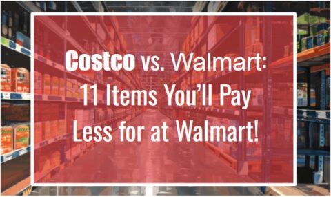 Costco vs. Walmart: 11 Items You’ll Pay Less for at Walmart ...
