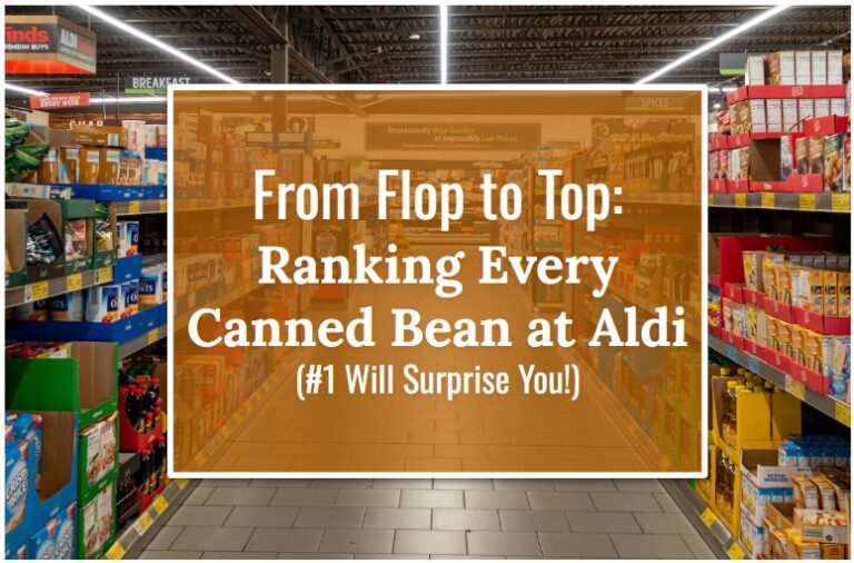 From Flop to Top: Ranking Every Canned Bean at Aldi—#1 Will Surprise ...