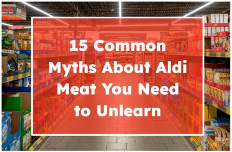 15 Common Myths About Aldi Meat You Need to Unlearn – AisleofShame.com