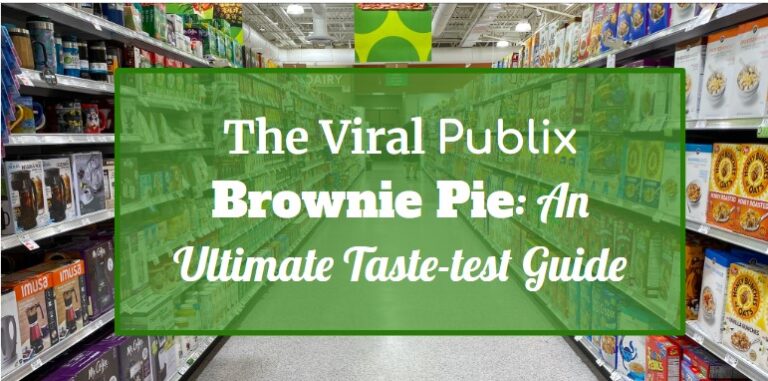 The Viral Publix Brownie Pie: An Ultimate Taste Test Guide ...