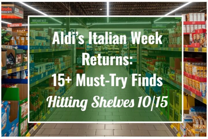 Aldi’s Italian Week Returns: 15+ Must-Try Finds Hitting Shelves 10/15 ...
