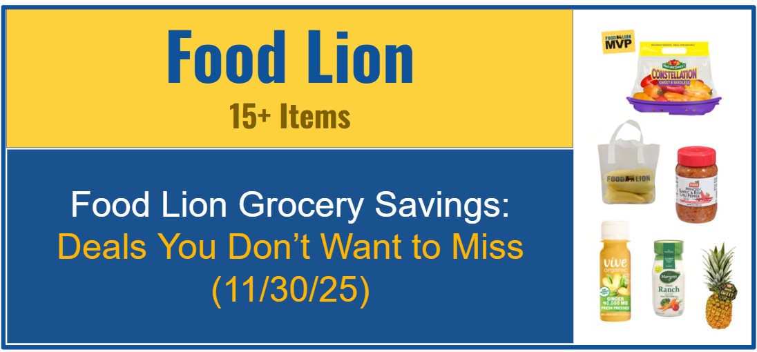 Food Lion Grocery Savings: Deals You Don’t Want to Miss (11/30/25 ...